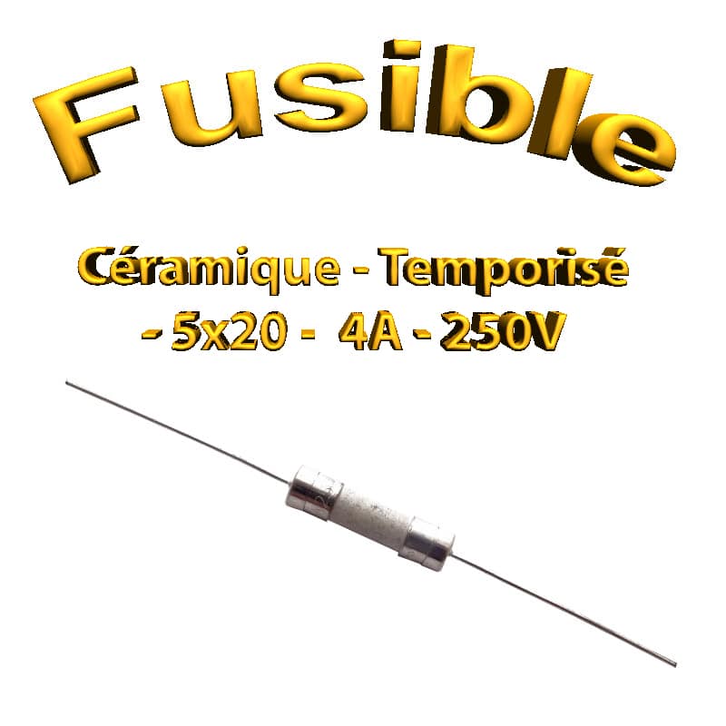 Fusible Temporisé 4A 250v -T4AL250V - à souder -5x20mm - Optimal pro ...